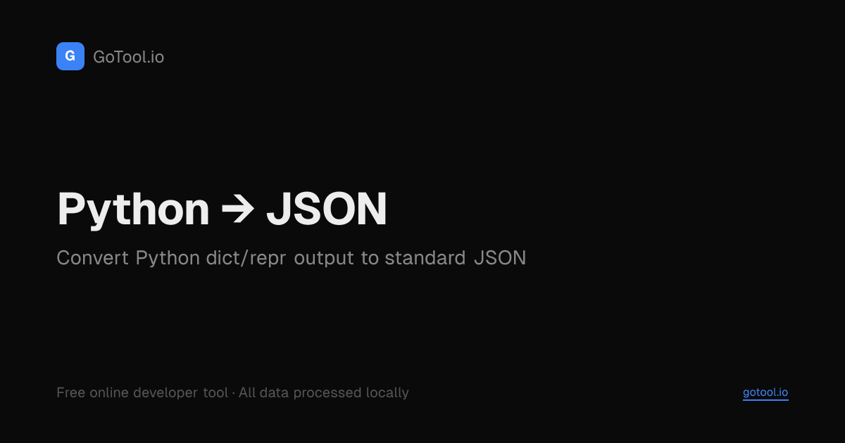Python → JSON — 在线工具 | GoTool